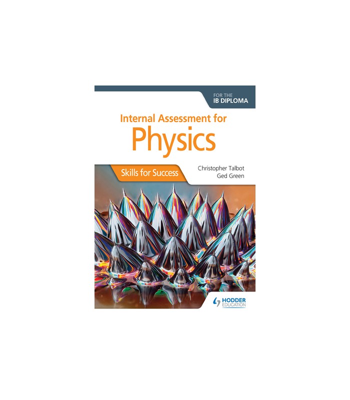 Internal Assessment Physics for the IB Diploma: Skills for Success